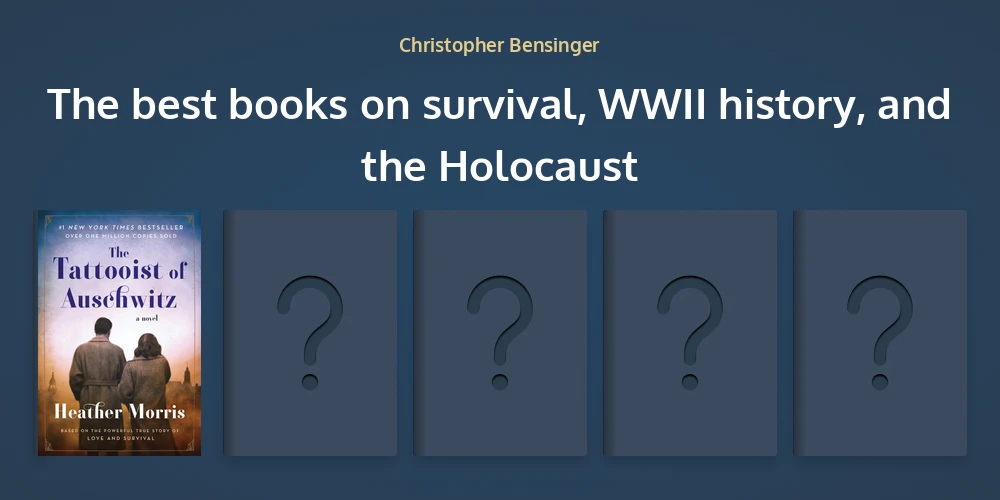 Christopher Bensinger's favorite books on survival, WWII history, and ...