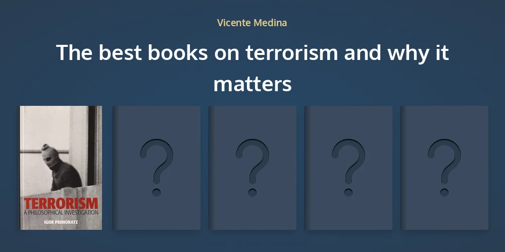 The best books on terrorism and why it matters
