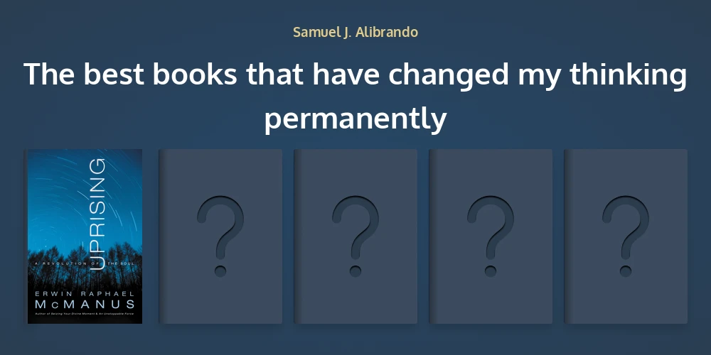 Samuel J. Alibrando's favorite books that have changed my thinking ...