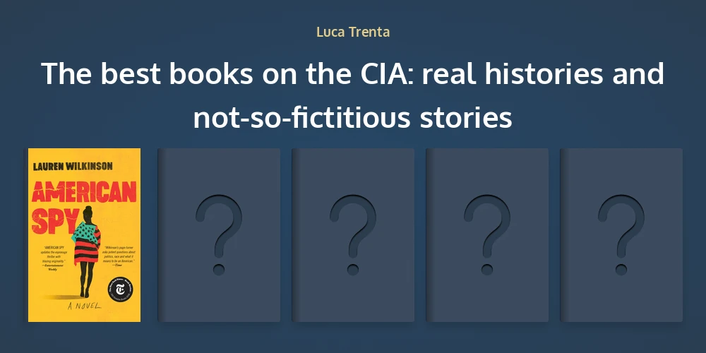 The best books on the CIA: real stories and histories