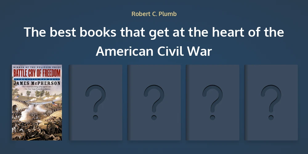 The best books to get at the heart of the American Civil War