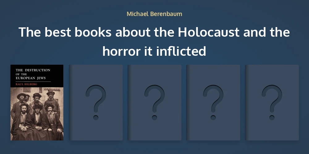 Michael Berenbaum's favorite books about the Holocaust and the horror ...