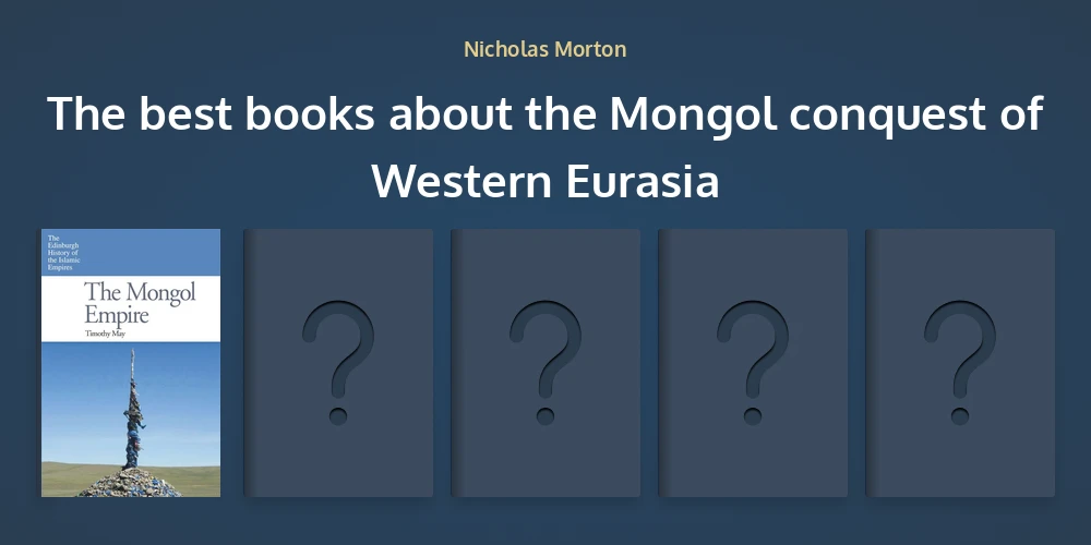 The best books about the Mongol conquest of Western Eurasia