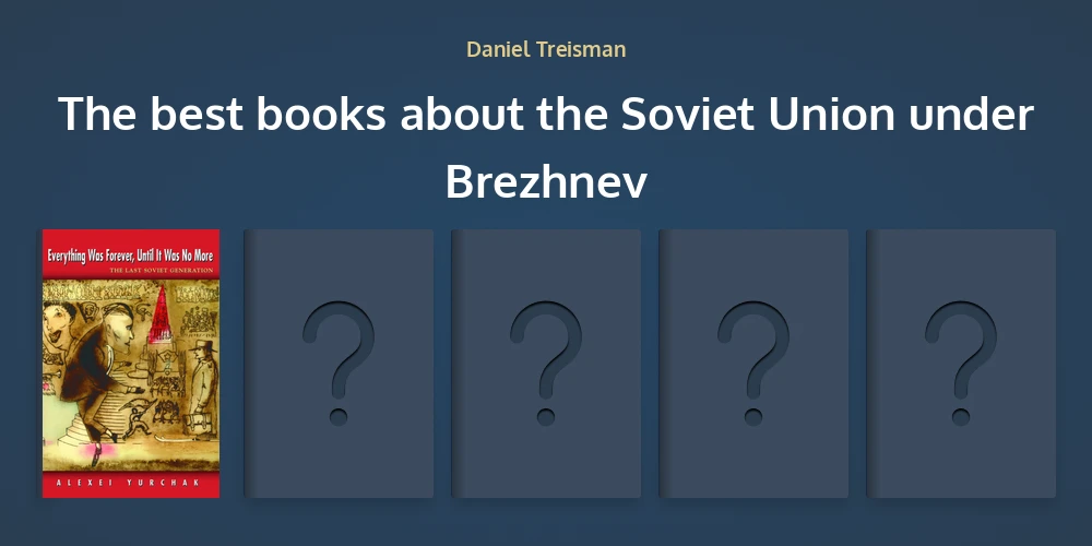 The best books about the Soviet Union under Brezhnev
