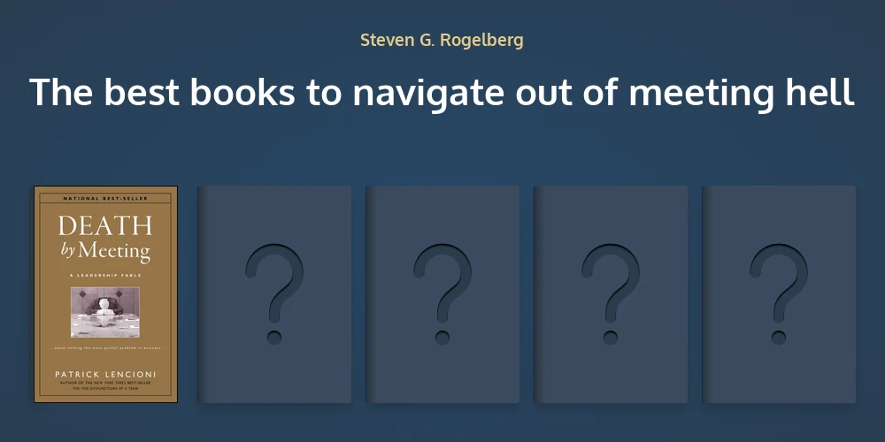 Steven G. Rogelberg's favorite books to navigate out of meeting hell