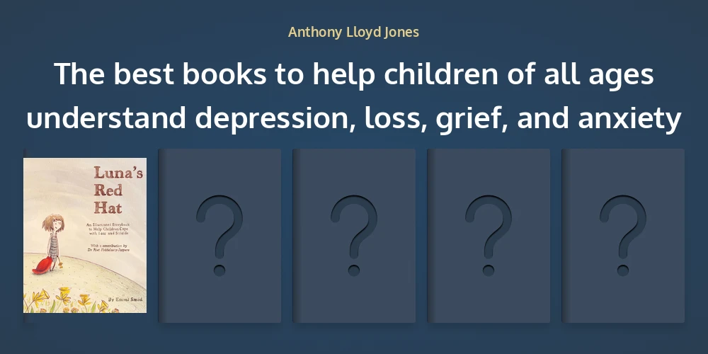 The best books to help children understand depression and loss