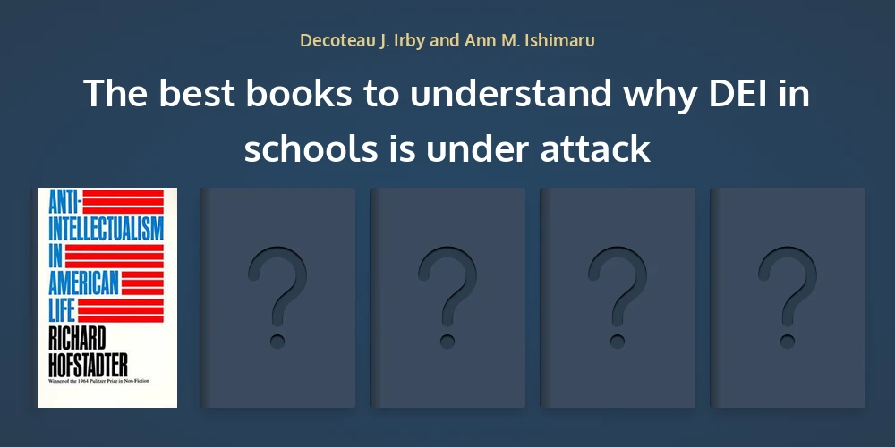 The best books to understand why DEI in schools is under attack