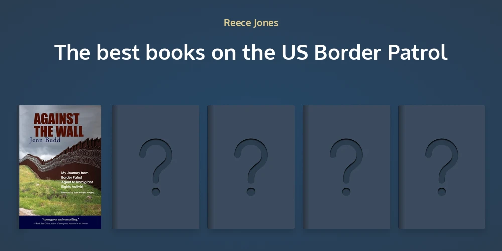 The best books on the US Border Patrol