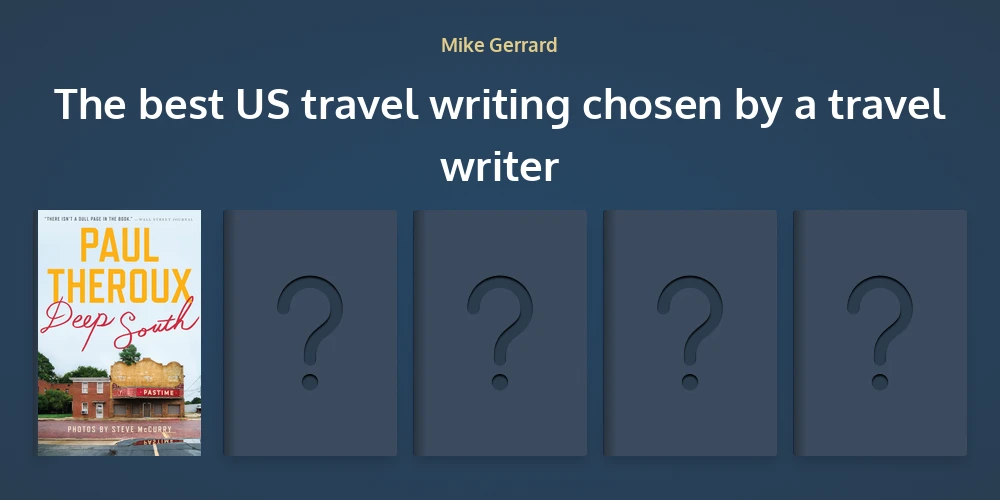 Mike Gerrard's favorite US travel writing chosen by a travel writer