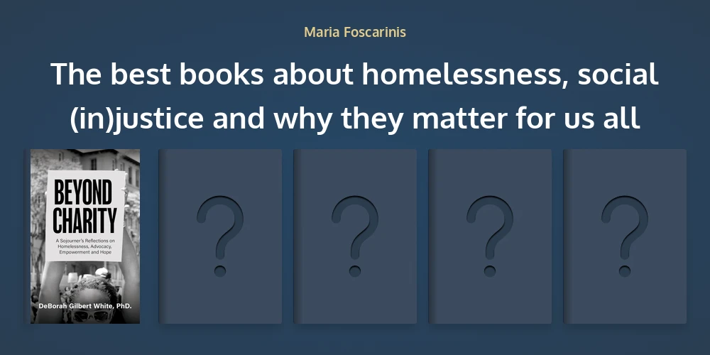 The best books about homelessness, social (in)justice and why they ...