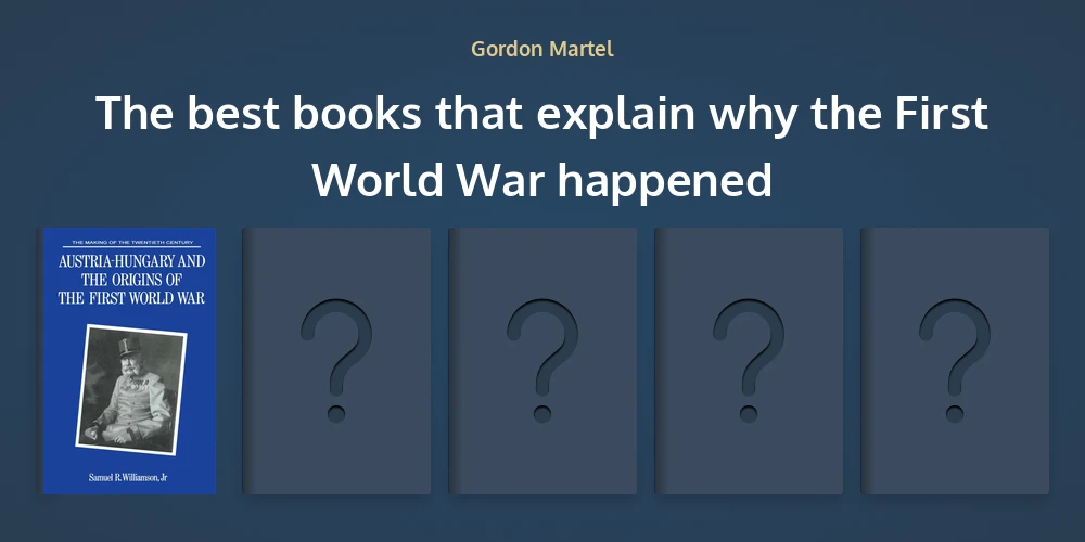 The best books that explain why the First World War happened