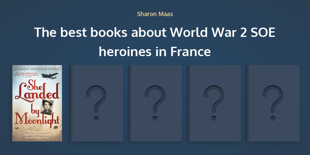 The best books about World War 2 SOE heroines in France
