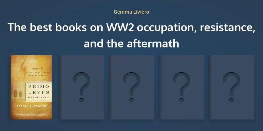 The best books on WW2 occupation and resistance